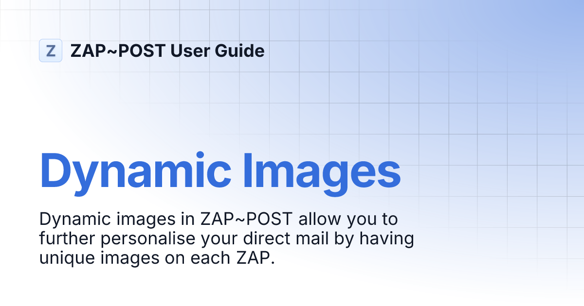 Dynamic Images | ZAP~POST User Guide